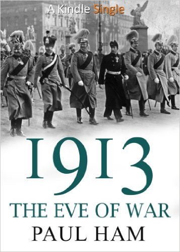 1913: the Eve of War - WW1 Historical Association