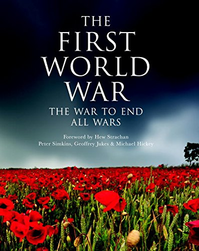 The First World War: The War to End All Wars - WW1 Historical Association