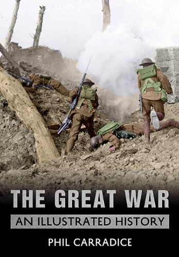 The Great War: An Illustrated History - WW1 Historical Association
