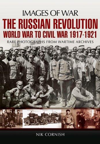 The Russian Revolution: World War to Civil War 1917-1921 - WW1 ...