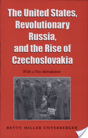 The United States, Revolutionary Russia, and the Rise of Czechoslovakia ...