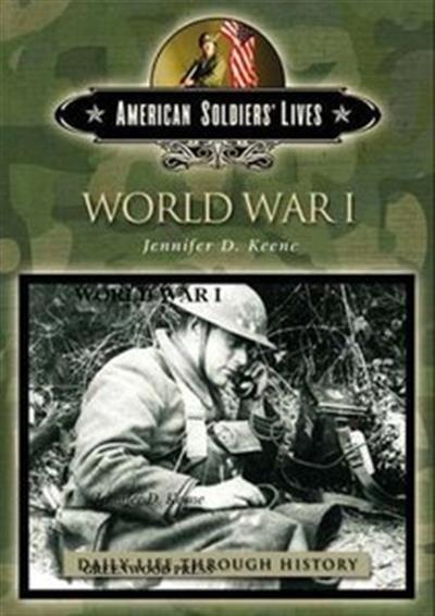 American Soldiers Lives: World War I - WW1 Historical Association