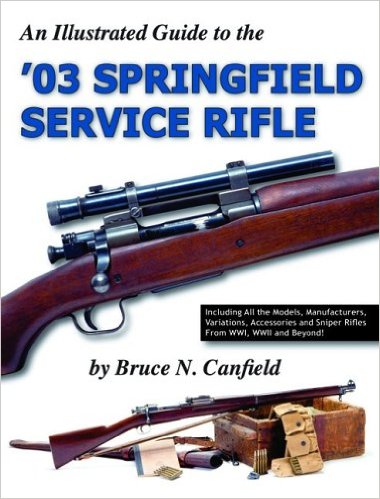An Illustrated Guide to the ’03 Springfield Service Rifle – WW1 ...