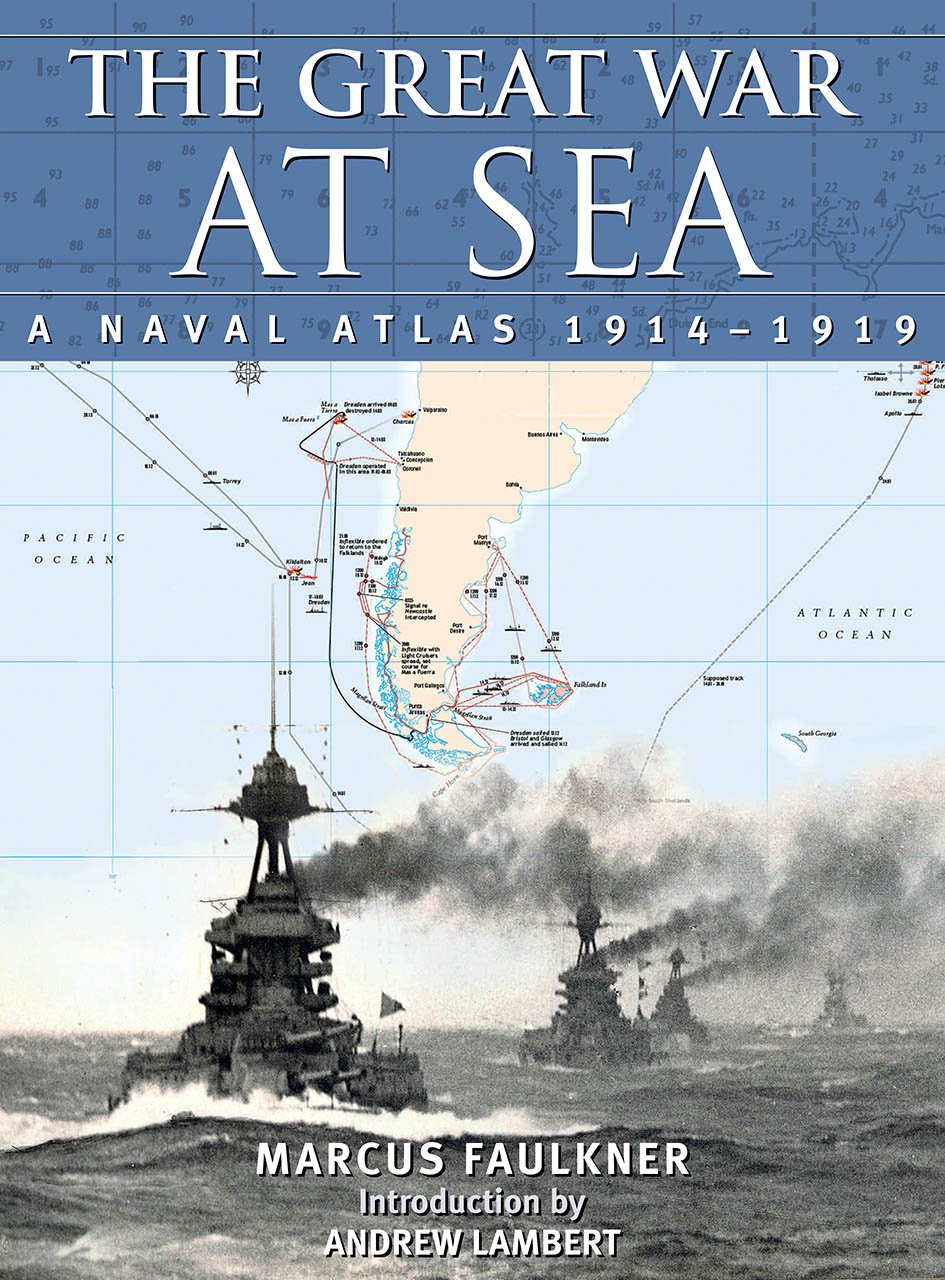 The Great War at Sea: A Naval Atlas, 1914-1919 – WW1 Historical Association
